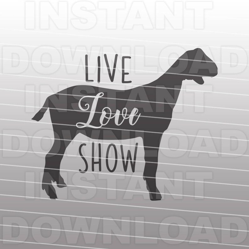 Live Love Show Goat SVGLivestock svgFarm Animal SVG | Etsy