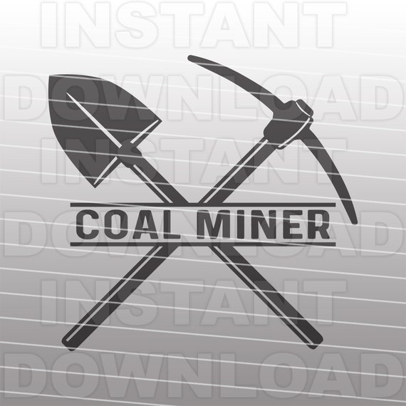 Coal Miner With Pick Axe and Shovel SVG Filecoal Mining SVG - Etsy