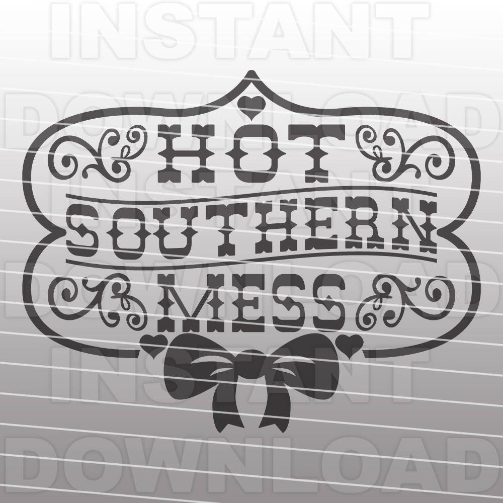 Hot Southern Mess SVG FileSouthern Made SVG FileSouthern | Etsy