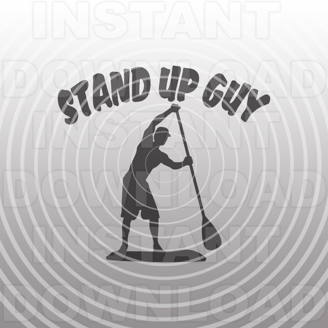 Stand up Guy Paddleboard SVG File,funny Quote Mens T-shirt SVG -vector ...