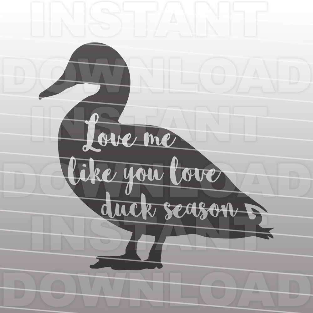 Love Me Like You Love Duck Season SVGDuck Hunting svgMallard | Etsy