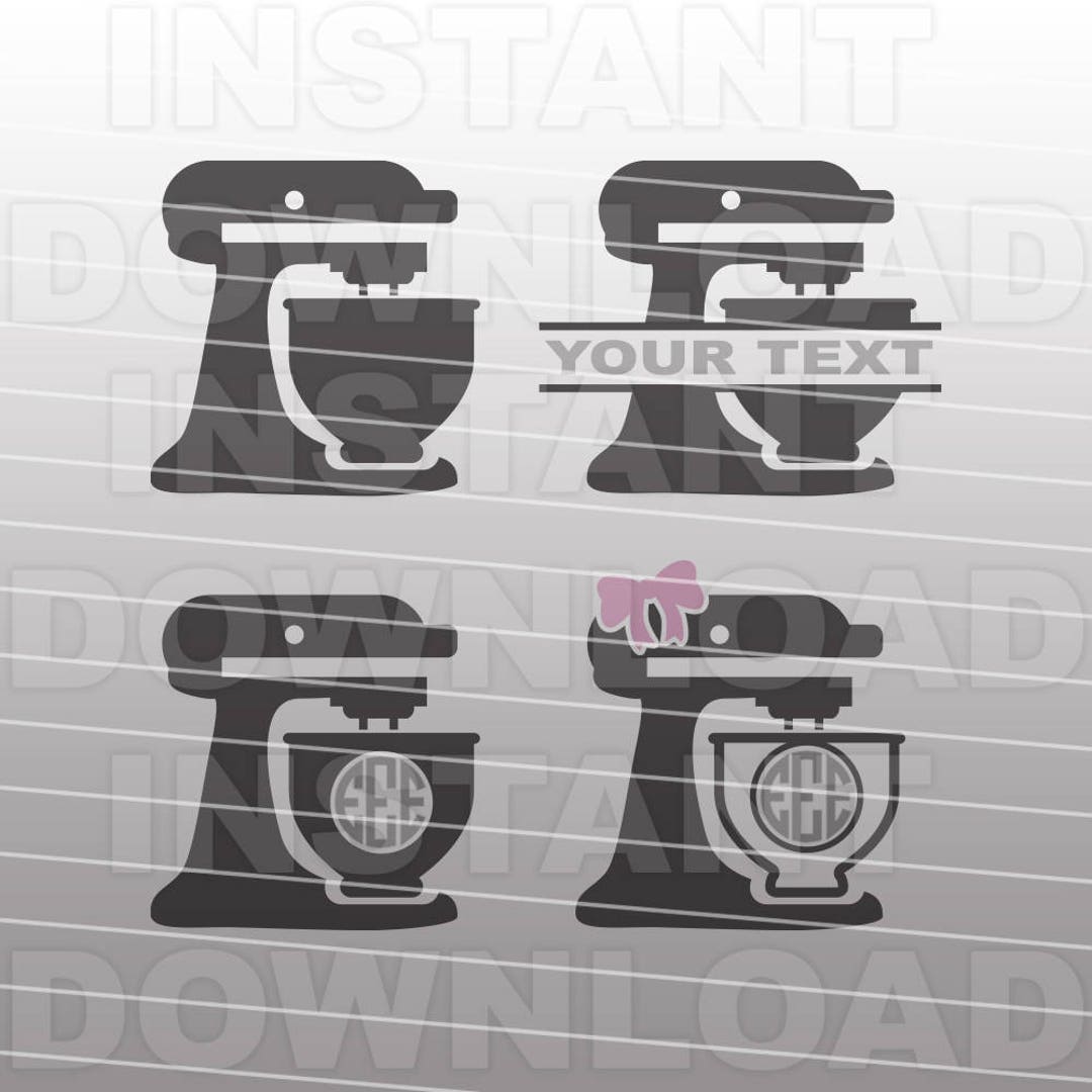 Mixer SVG File,baking Svg,kitchen Svg,kitchen Monogram Svg -commercial ...