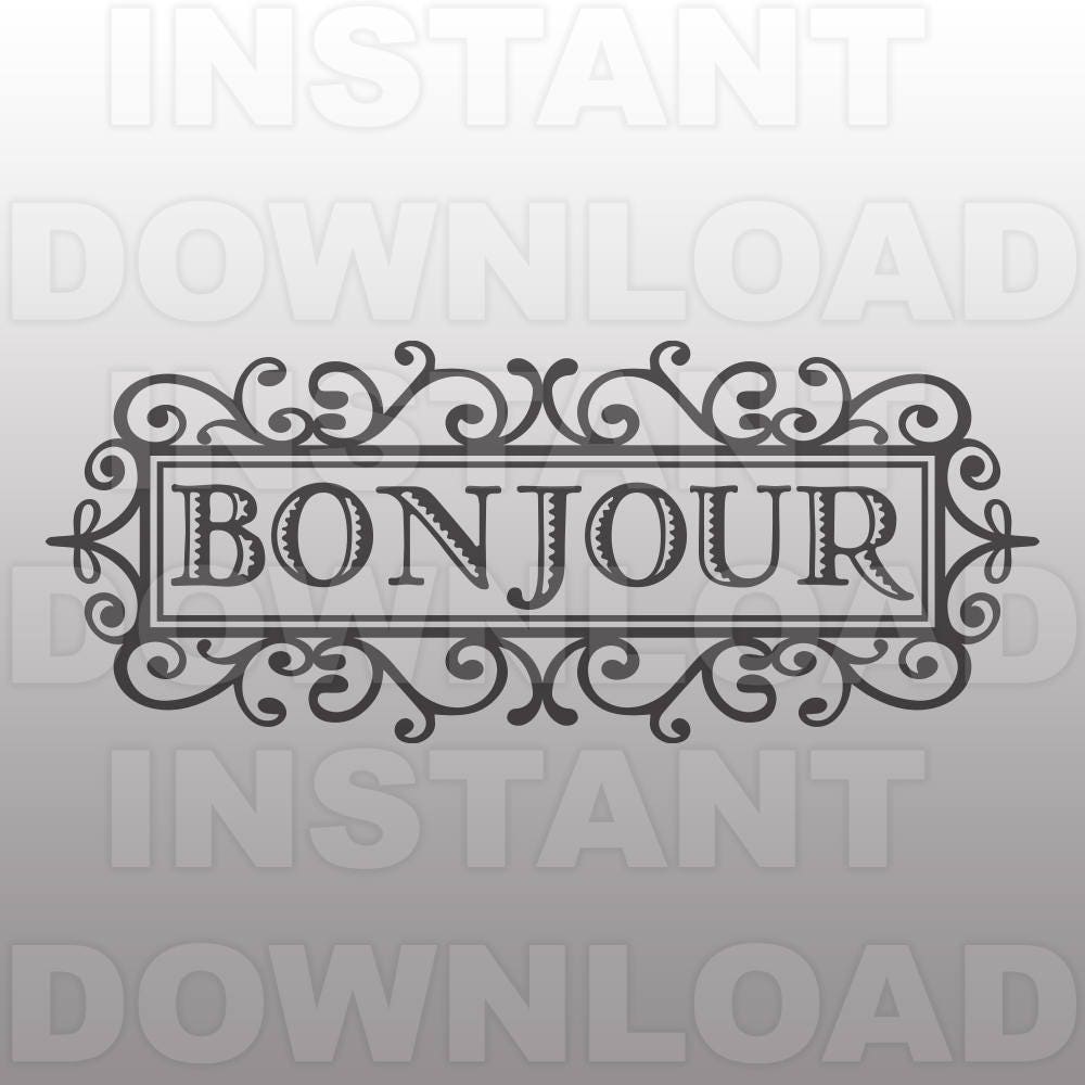 French Style Bonjour Sign SVG File,shabby Chic SVG -commercial ...