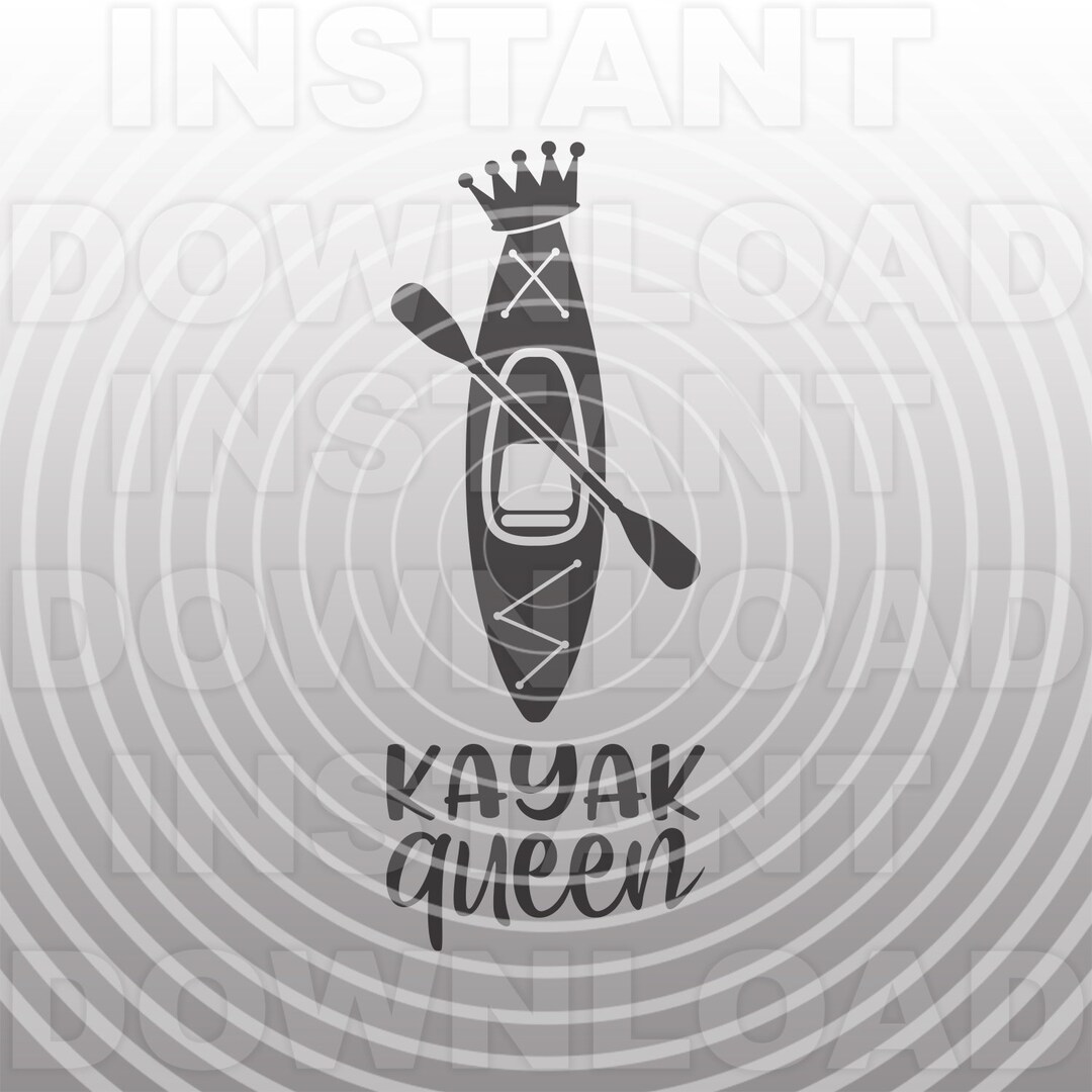 Kayak Queen SVG File,kayaking Svg,female Kayaker Svg -vector Art ...