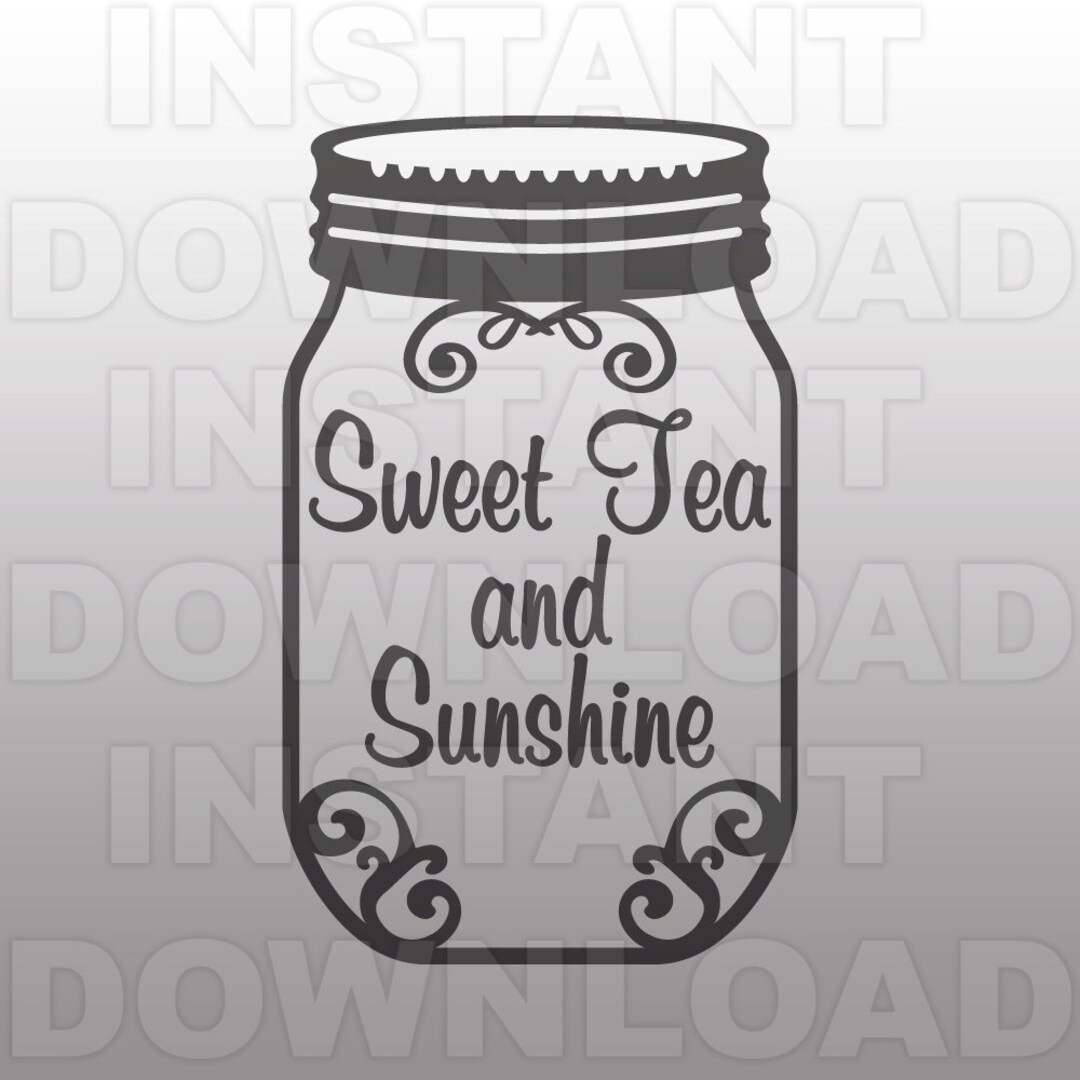 Sweet Tea Mason Jar SVG File,sweet Tea Sunshine Svg,southern Svg-cut ...