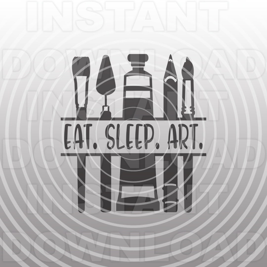 Artist SVG File,eat Sleep Art Svg,art Supplies SVG -vector Art ...