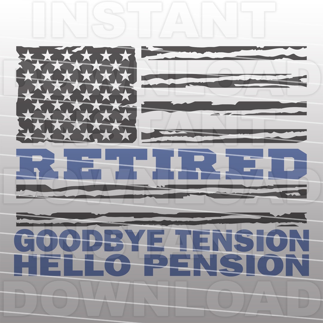 Retired Police Officer Retirement SVG File,goodbye Tension Hello ...