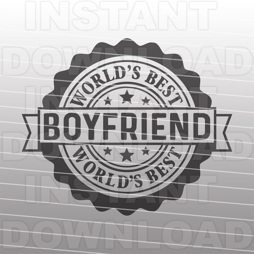 World's Best Boyfriend SVG File,boyfriend Svg,boyfriend Birthday Svg ...