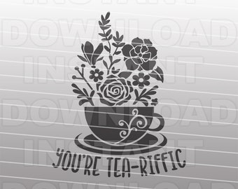 You're Tea-riffic Daddy // .svg File // DIGITAL DOWNLOAD - Etsy
