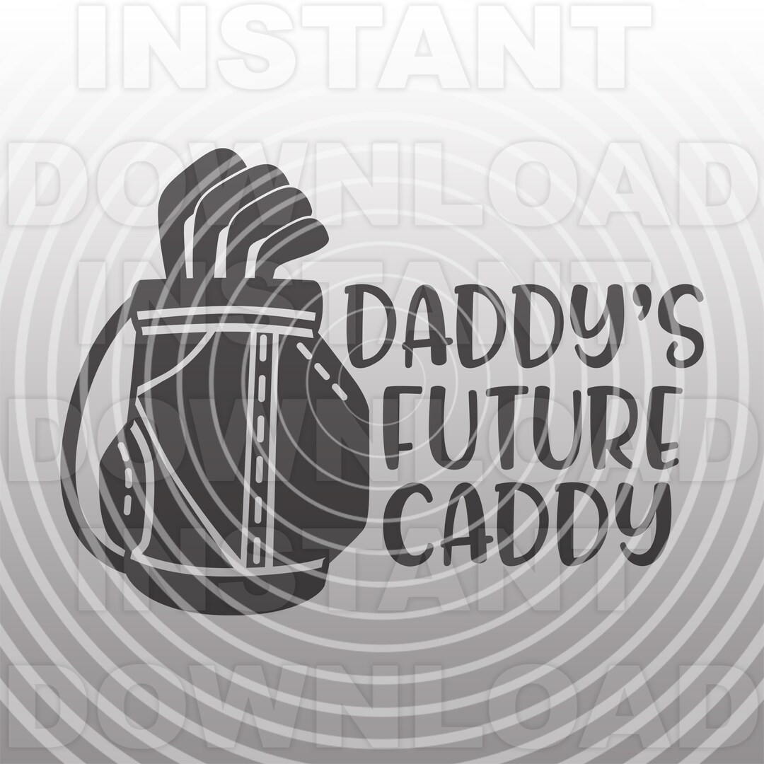 Daddys Future Caddy Svg,golfing Svg,golfer Svg,toddler Svg,golf Bag Svg ...