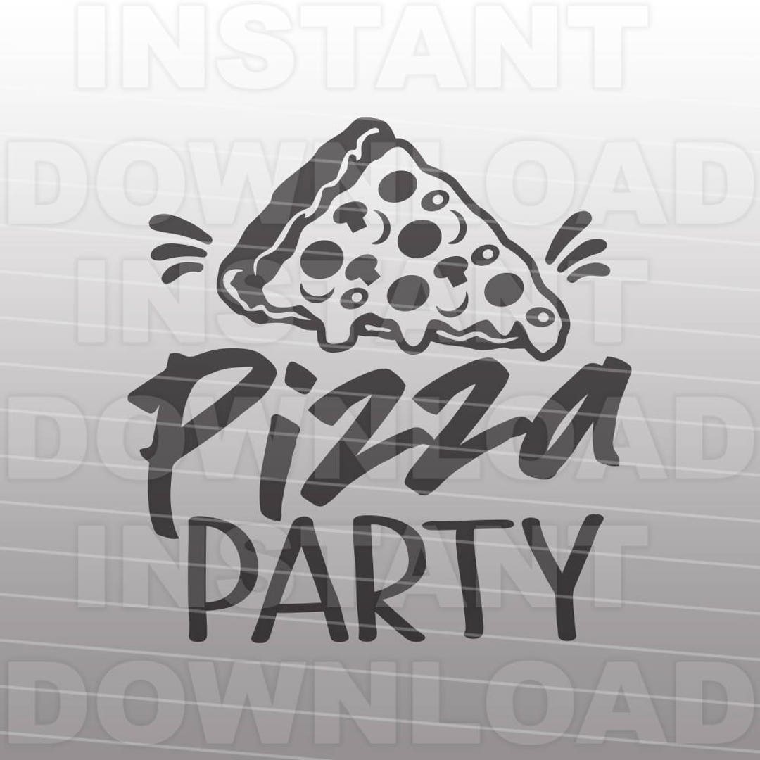 Pizza Party SVG File,pizza SVG File,pizza Slice Svg -personal ...