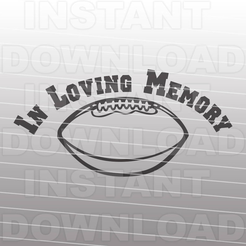 In Loving Memory Football SVG File,memorial SVG File -commercial ...
