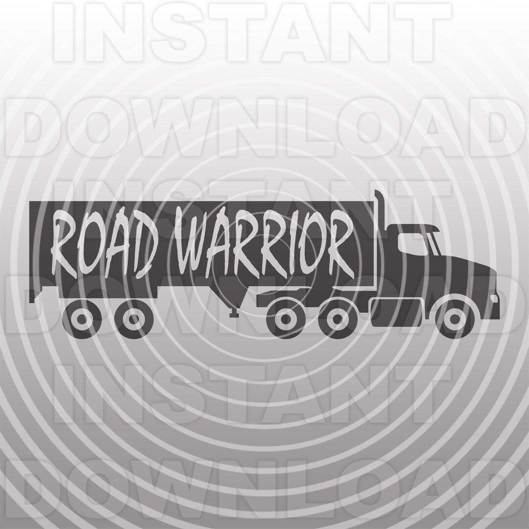 Road Warrior Semi Truck Driver Svg,trucker Svg,semi Truck Trailer Svg ...