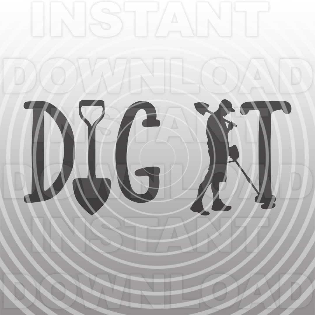 Funny DIG IT Man Metal Detecting Svg,metal Detector Svg File -vector ...