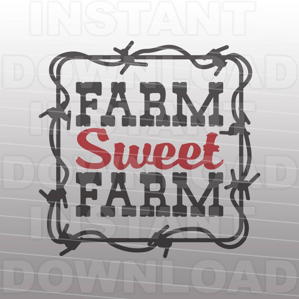 Farm Sweet Farm SVG Filebarbed Wire Svgcountry Living Svg | Etsy