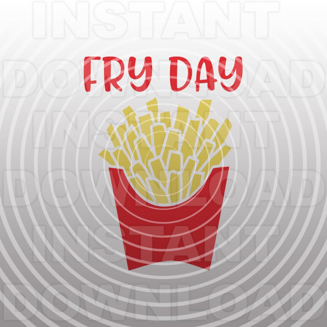 Fry Day SVG File,french Fries Svg,fast Food SVG -personal & Commercial ...