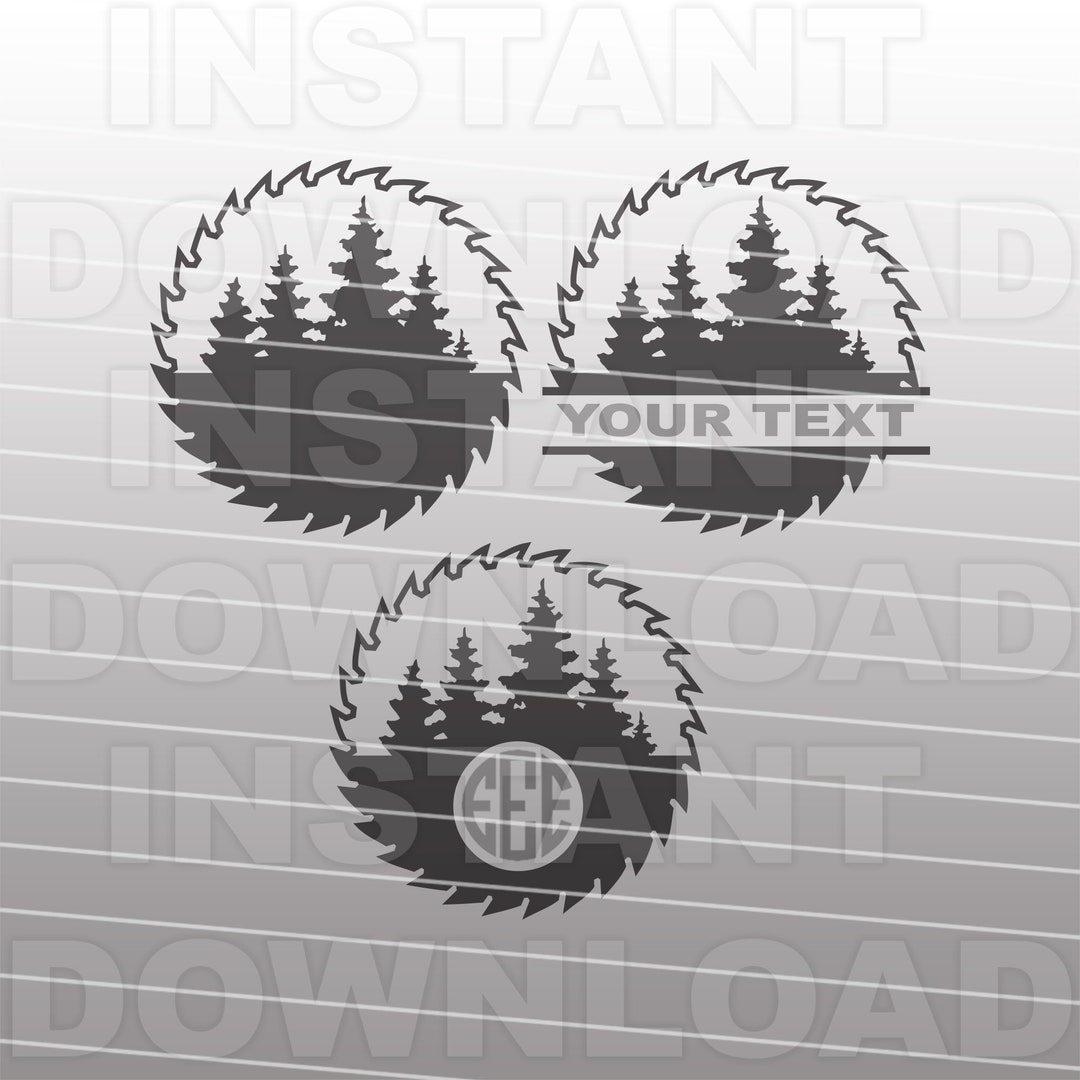 Woodworker Saw Blade SVG File,pine Forest Svg,logging Svg,logger Svg ...