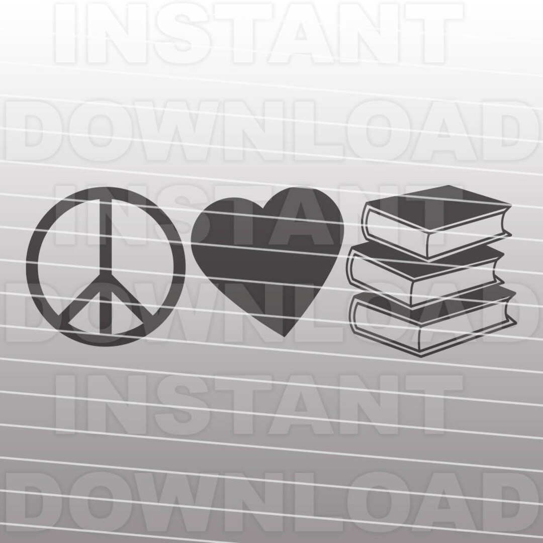 Peace Love Books SVG File,reading SVG File,books SVG -commercial ...
