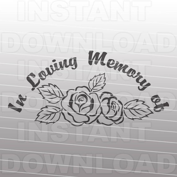 In Loving Memory Memorial Roses SVG File commercial & - Etsy Australia