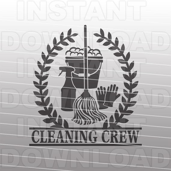 Cleaning Crew House Cleaning Logo SVG Filecleaning Supplies - Etsy