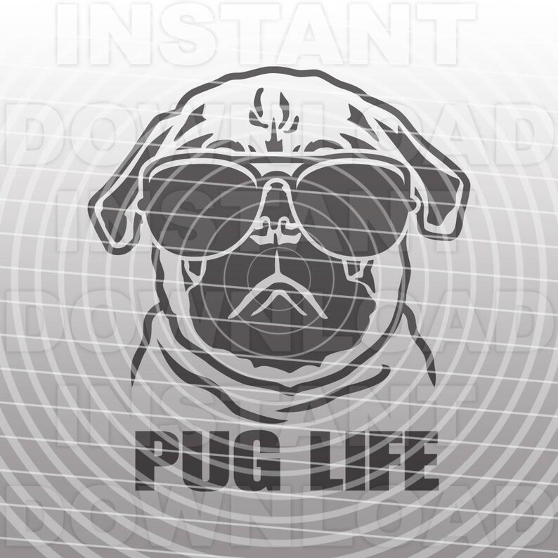 Pug Life SVG File,pug SVG File,funny Pet SVG -for Commercial & Personal ...