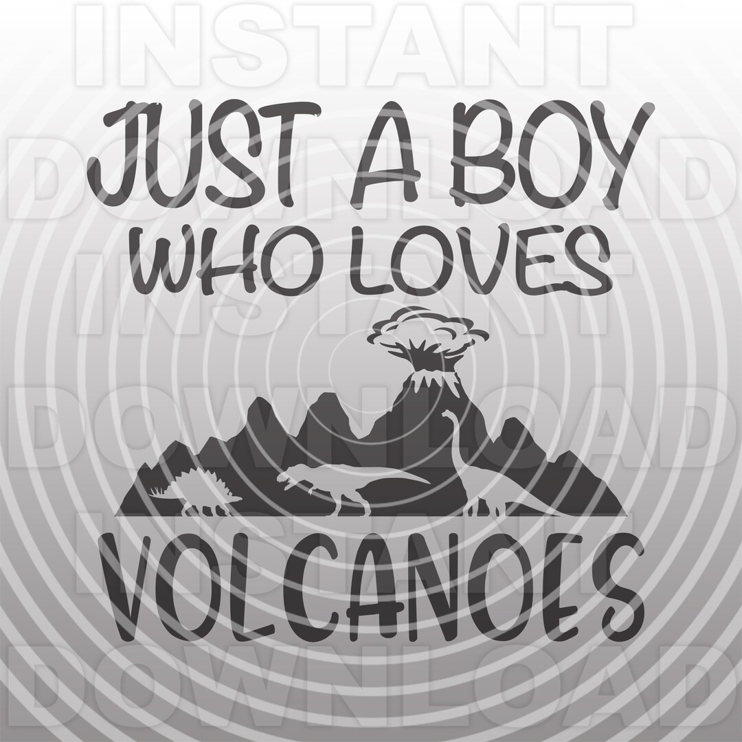 Just a Boy Who Loves Volcanoes SVG File,t-rex Volcano Scene Svg,vector ...