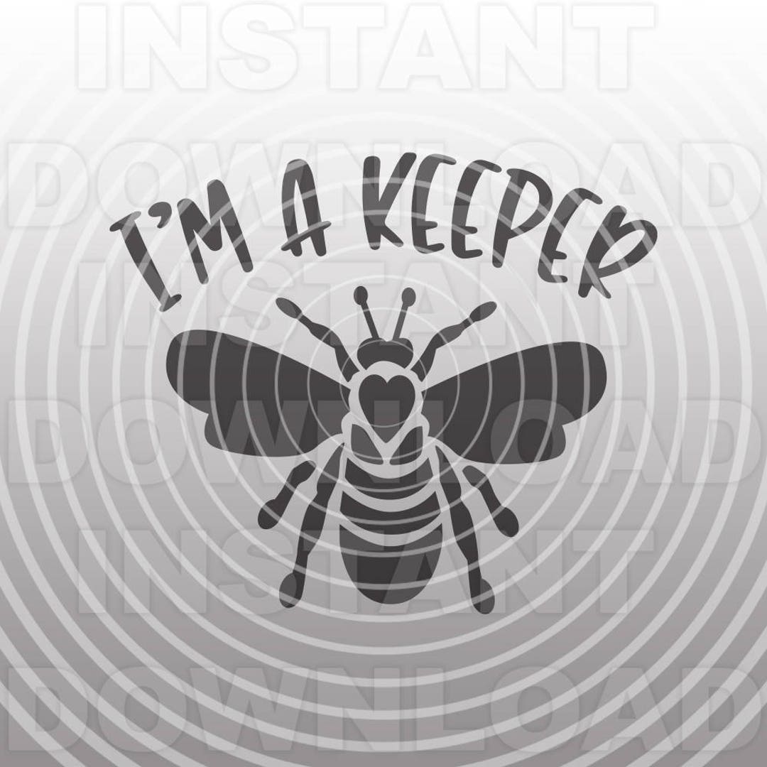 I'm A Keeper Honeybee Beekeeper Svg File,beekeeping Svg,gardening Svg ...