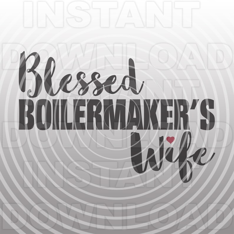 Blessed Boilermakers Wife SVG File,fabricator Svg -vector Art ...