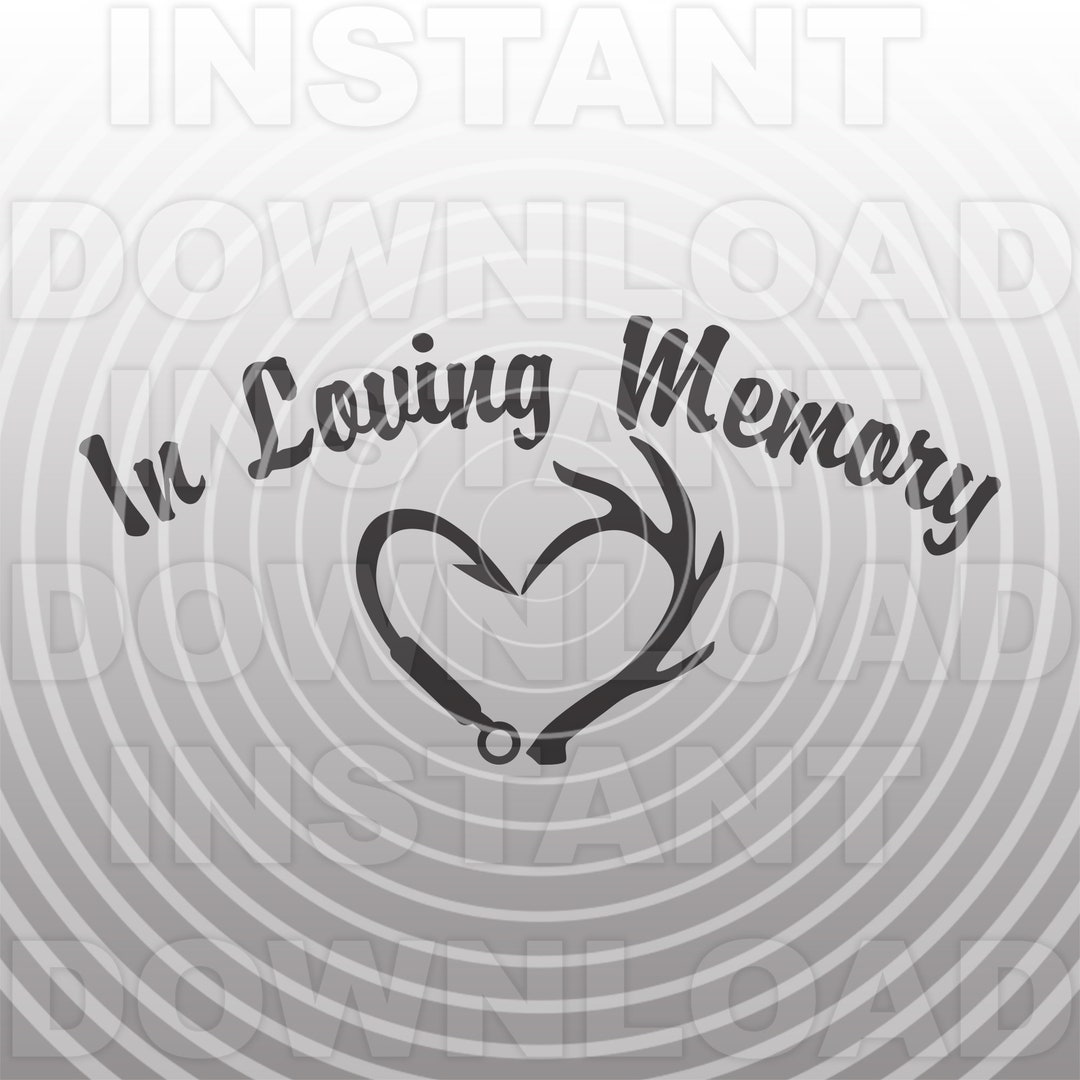 In Loving Memory Fish Hook and Deer Antler Memorial SVG File,hunter ...