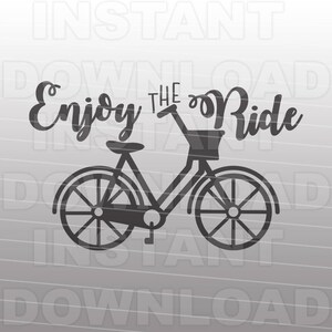 Enjoy the Ride SVG File Bicycle Svg Country Decor Svg Farmhouse Svg ...