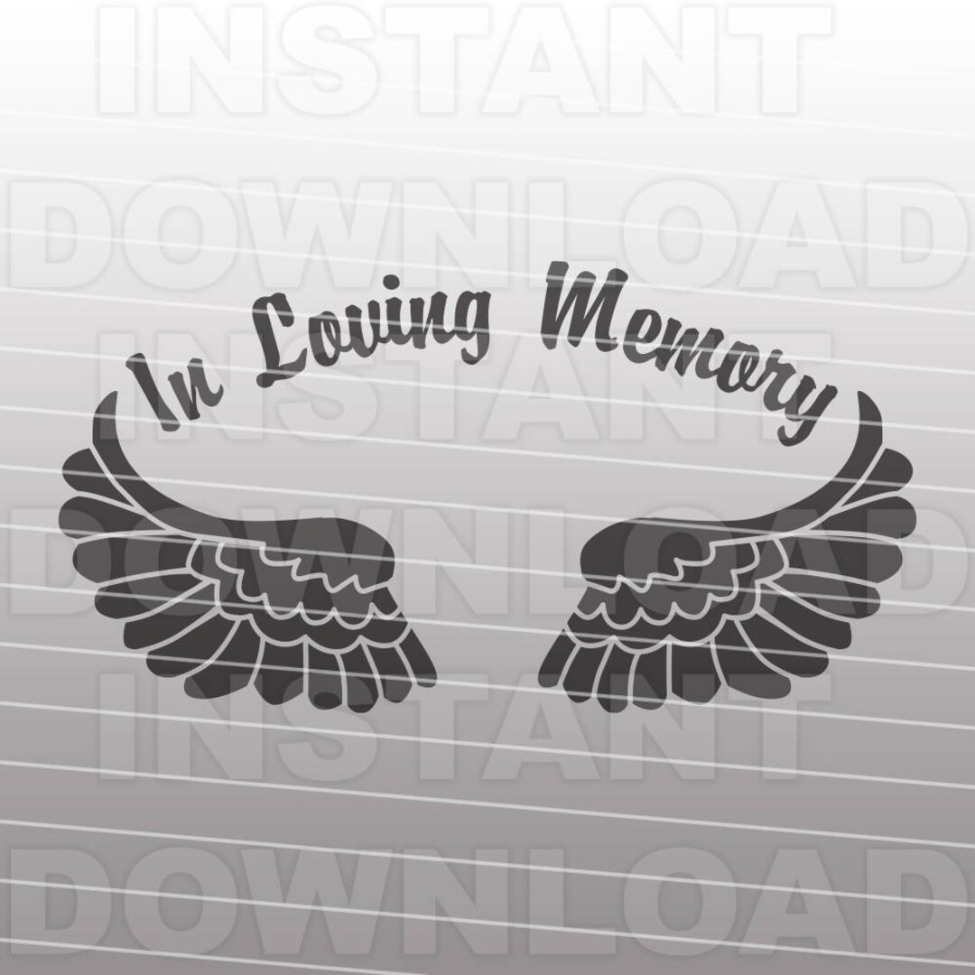 Angel Wings in Loving Memory Memorial SVG File -commercial & Personal ...