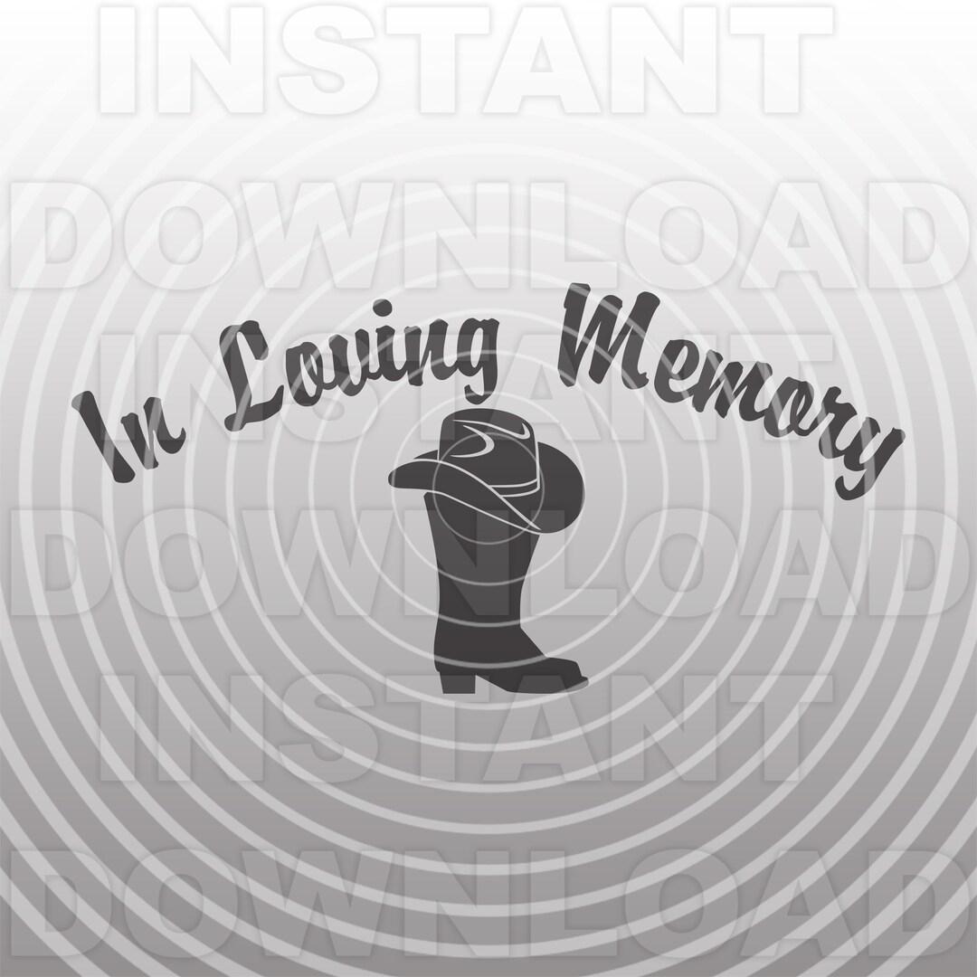 In Loving Memory Cowboy Hat and Cowboy Boot SVG File -vector Art ...