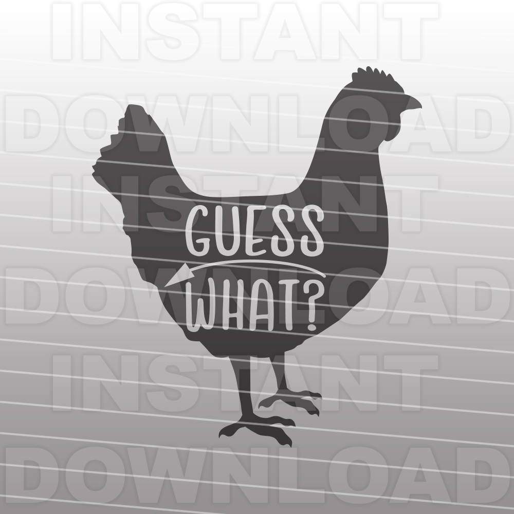 Guess What SVG File,guess What Chicken Butt Svg,funny Svg -vector Art ...
