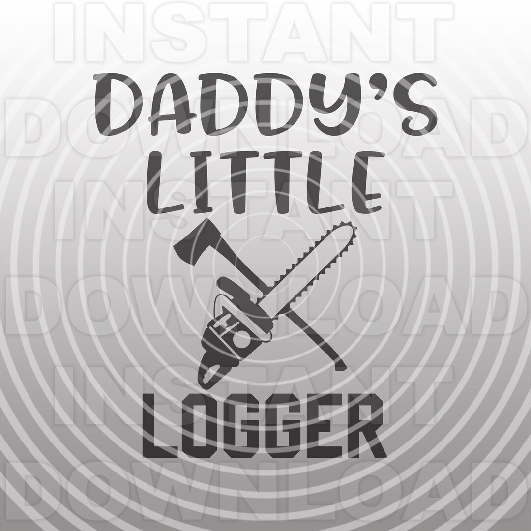 Daddys Little Logger SVG File,toddler Boy Svg,t-shirt Svg -vector Art ...