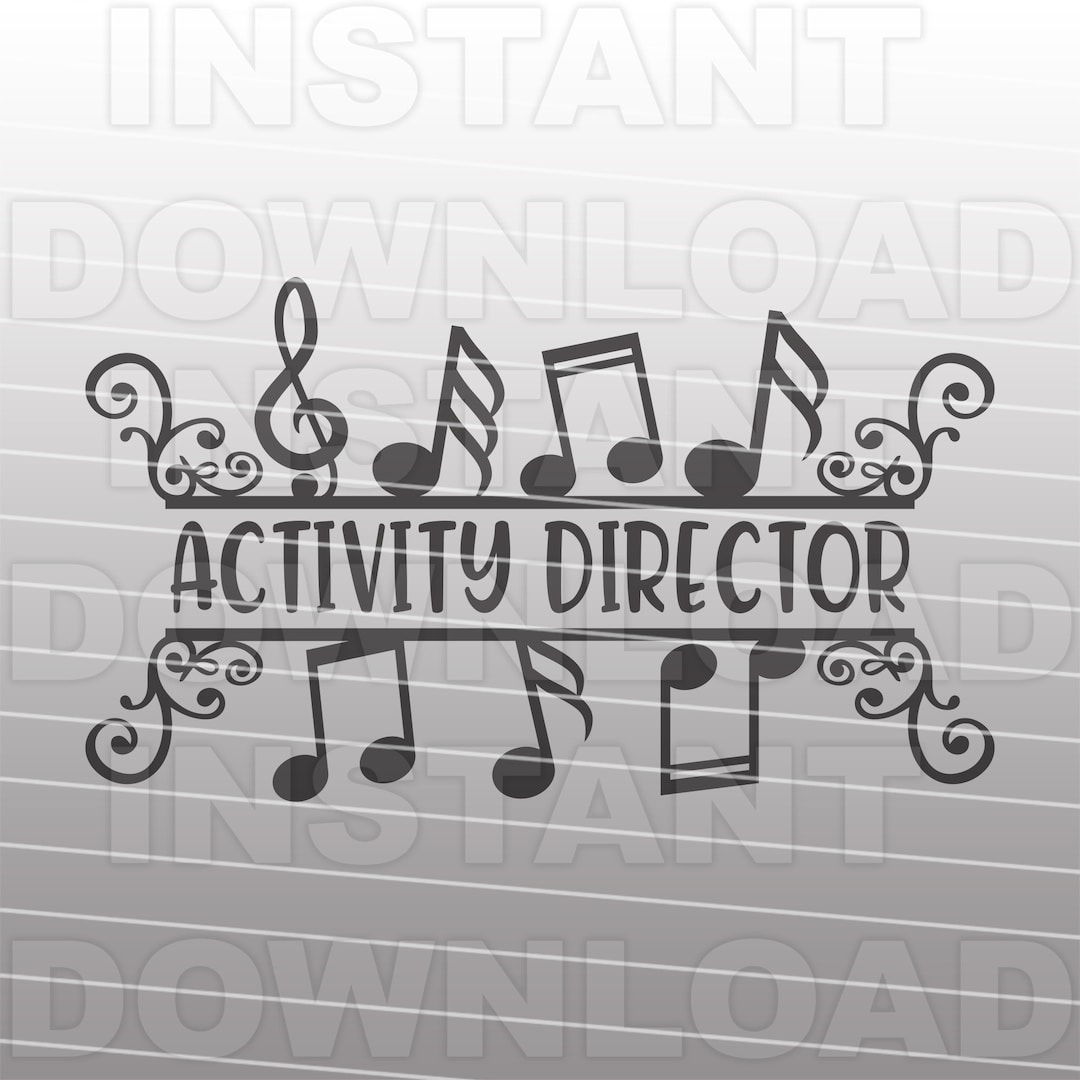 Activity Director SVG File,activity Director With Music Notes SVG ...