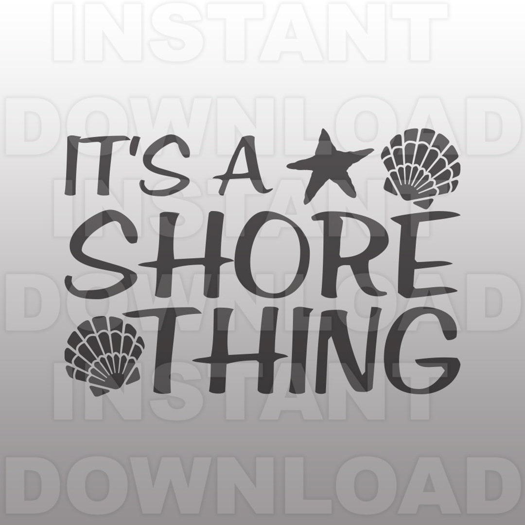 It's a Shore Thing Beach House Sign SVG File,seashells SVG -commercial ...