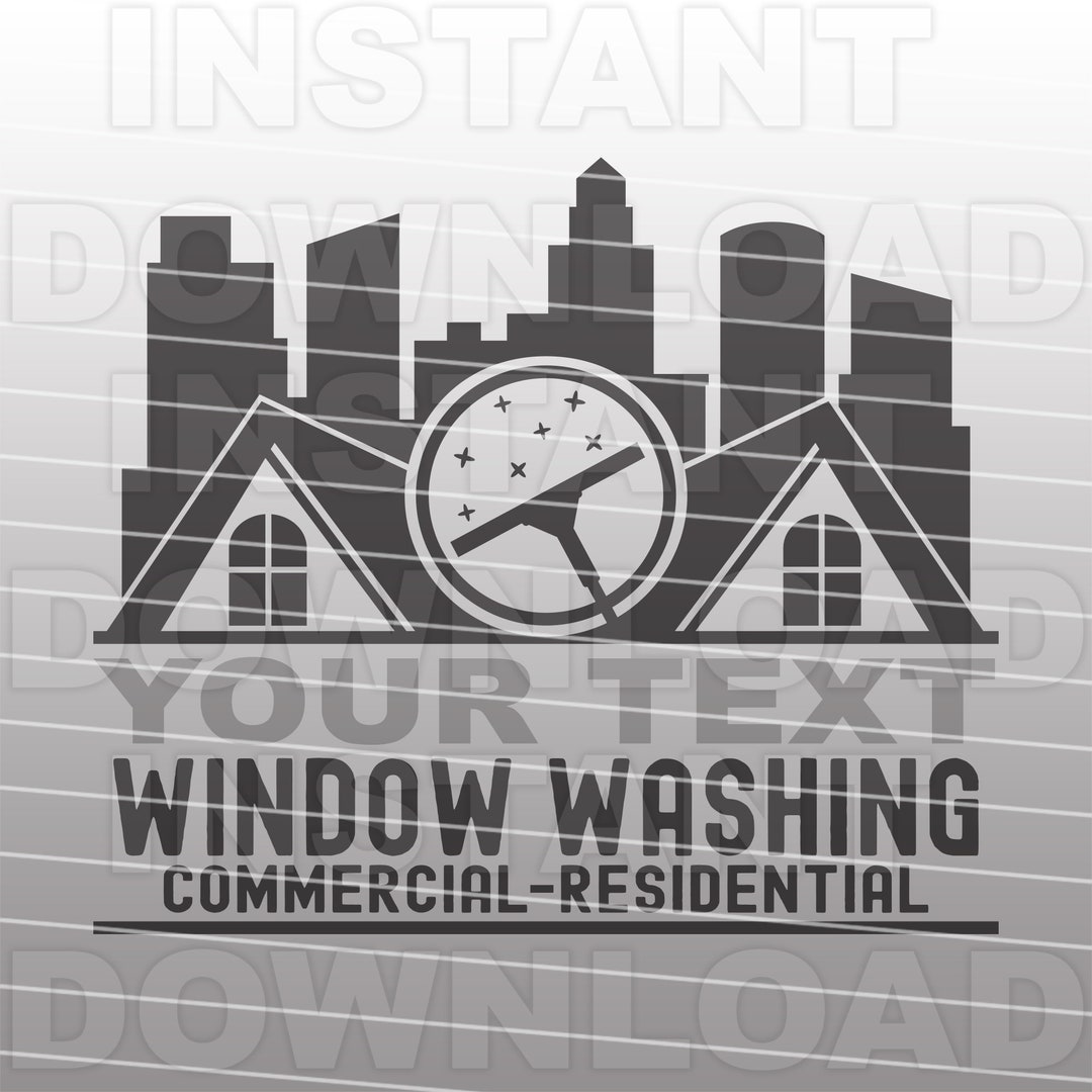 Commercial and Residential Window Washing Logo Design Template SVG File ...