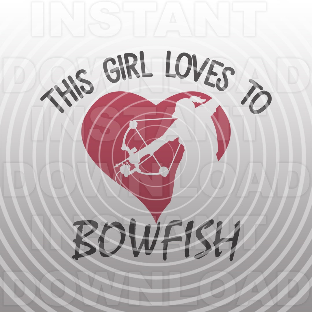 Bowfishing Woman SVG File,this Girl Loves to Bowfish SVG -vector Art ...