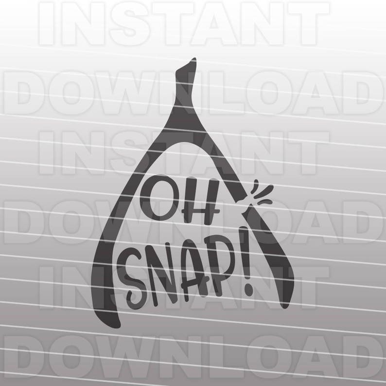 Oh Snap SVG File,turkey Wishbone Svg,thanksgiving SVG -cutting Template ...