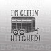 I'm Getting Hitched SVG File,horse Trailer Svg,rustic Wedding SVG ...