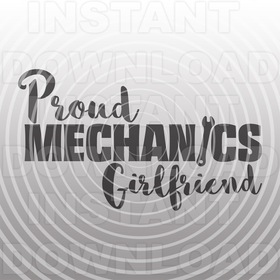Proud Mechanic Girlfriend SVG File,auto Mechanic SVG -vector Art ...