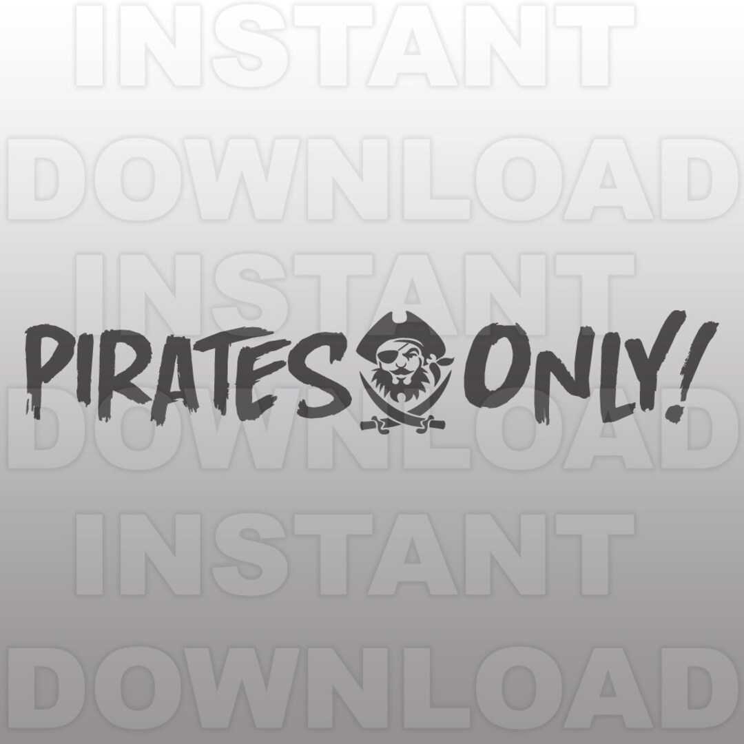 Pirates Only SVG File - Pirate SVG File - Vector Art - Commercial ...
