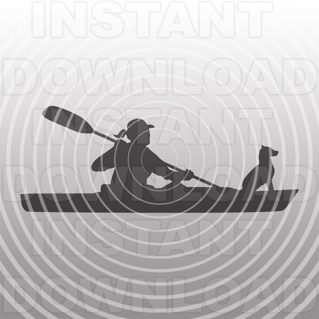 Female Kayaker and Dog Svg,kayaking SVG File,female Kayaker Svg,woman ...