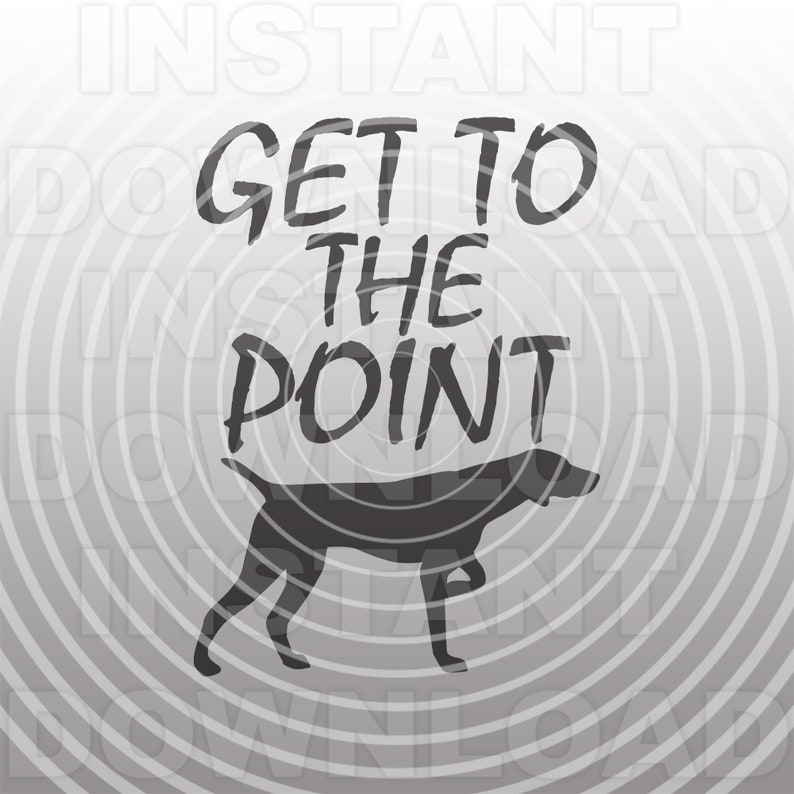 Get to the Point Bird Dog Pointing SVG File,gundog Svg,pointer Dog SVG ...