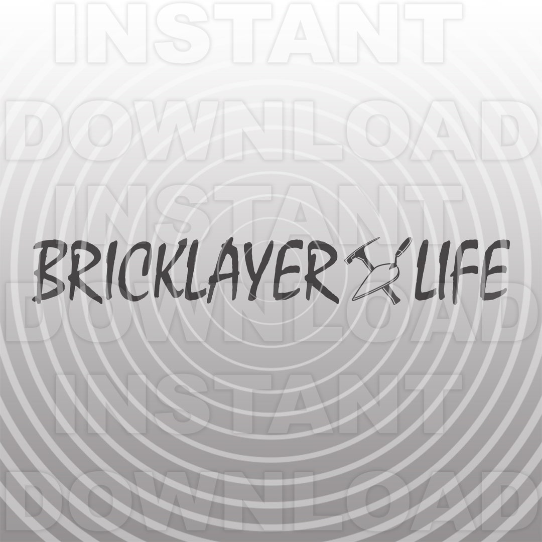 Bricklayer Life SVG File,masonry Svg,trowel Svg -vector Art Commercial ...