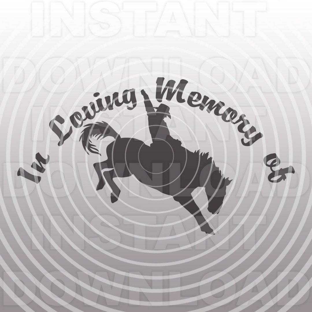 Cowboy Memorial SVG File,in Loving Memory Svg,bronco Rider Svg ...