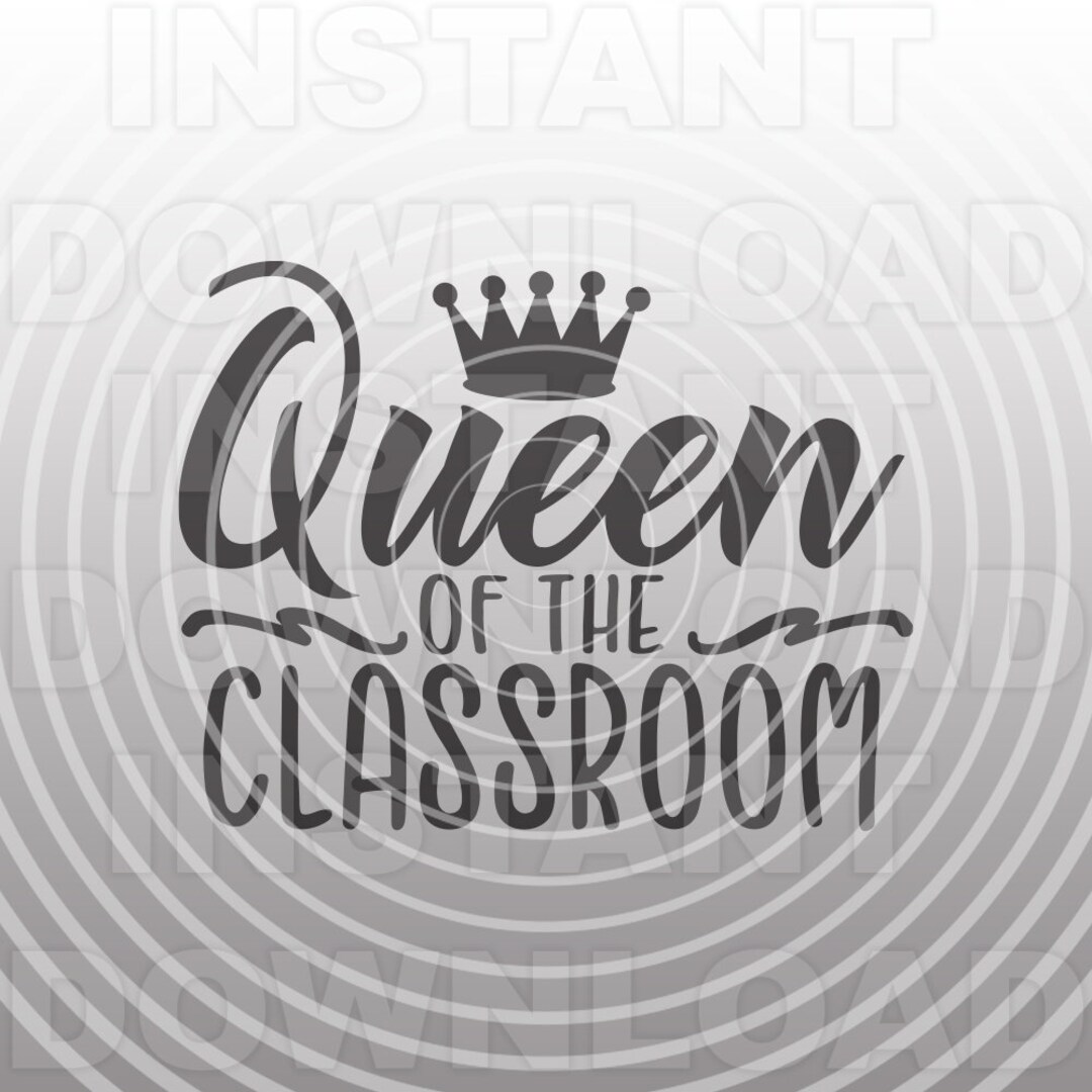 Teacher SVG File,queen of the Classroom Svg,teaching T-shirt Svg ...