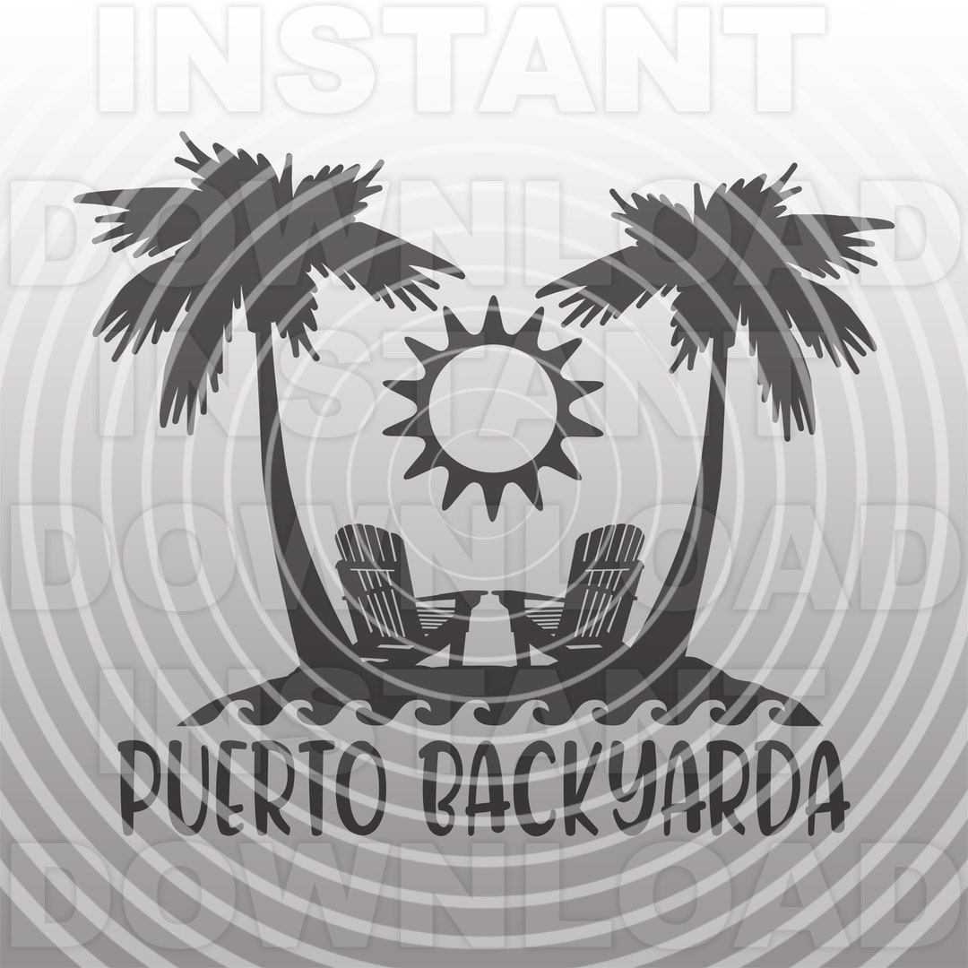 Funny Puerto Backyarda SVG File, Adirondack Chairs and Palm Trees Svg ...