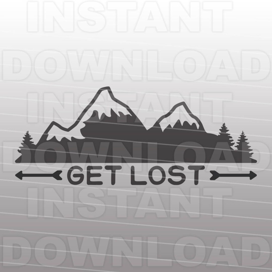 Get Lost SVG File,hiking Svg,adventure Svg,explore Svg,camping Svg ...