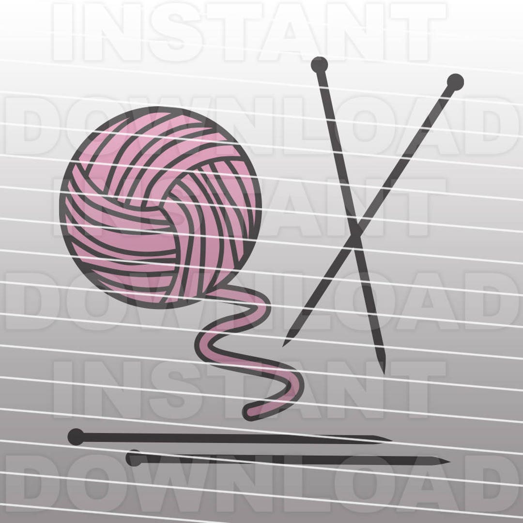 Knitting SVG File,knitting Needles SVG File,yarn SVG File-commercial ...